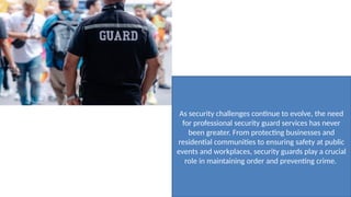 The Growing Importance Of Security Guard Services In Today’s World.pptx