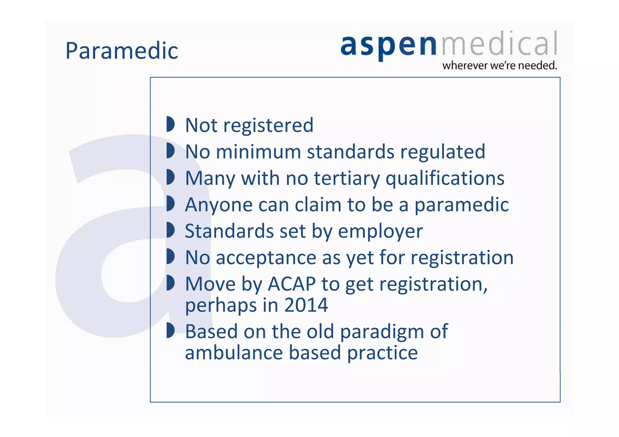 The growth of paramedic roles and the urgent need for national ...