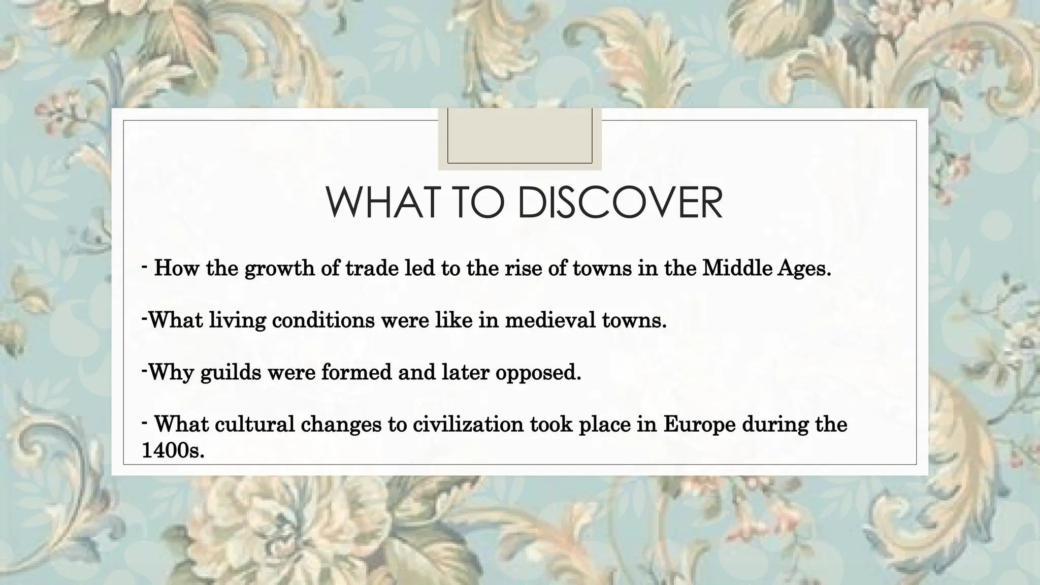 THE GROWTH OF TOWNS AND CITIES IN EUROPE DURING THE MIDDLE AGES (500 A ...