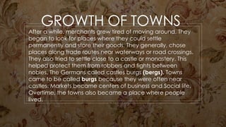 THE GROWTH OF TOWNS AND CITIES IN EUROPE DURING THE MIDDLE AGES (500 A ...