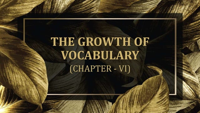 The growth of vocabulary- Part 1 | PPTX
