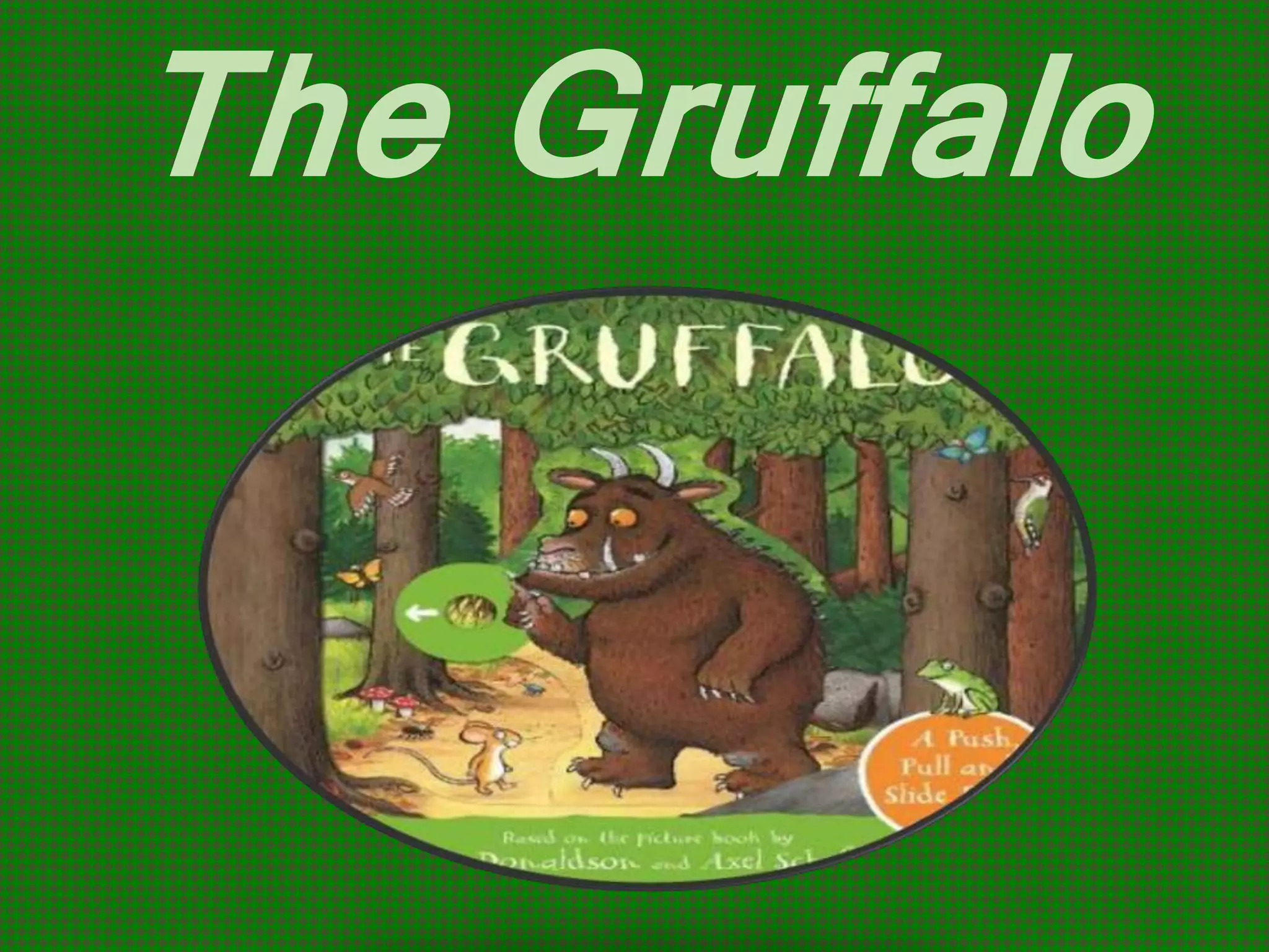 The gruffalo | PPTX