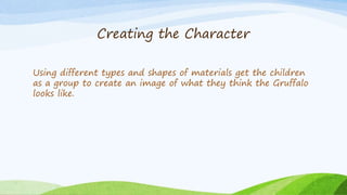 The Gruffalo drama workshop | PPTX