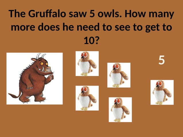 The Gruffalo number bonds to number 10 . pptx | PPTX