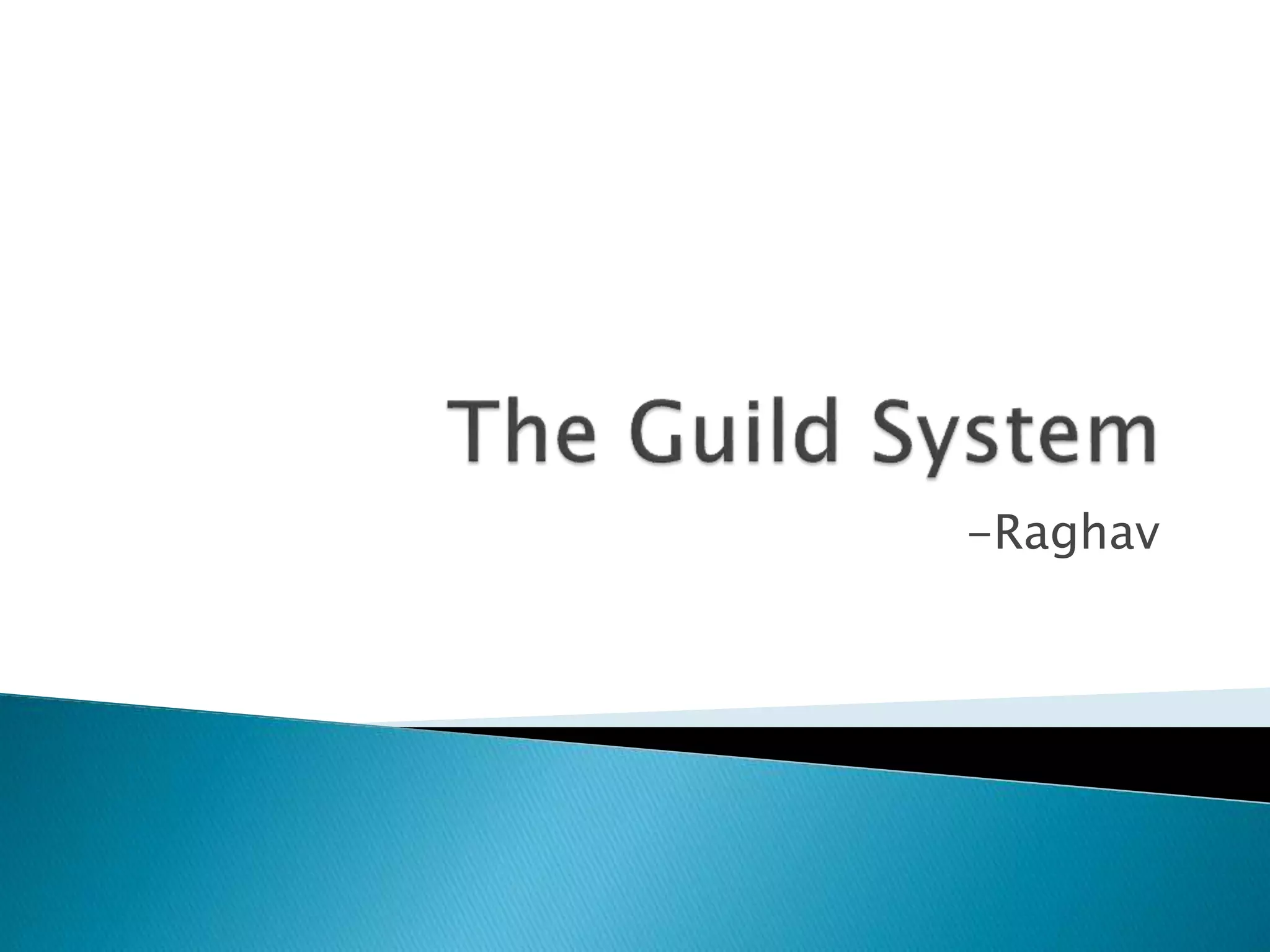 The Guild system | PPTX