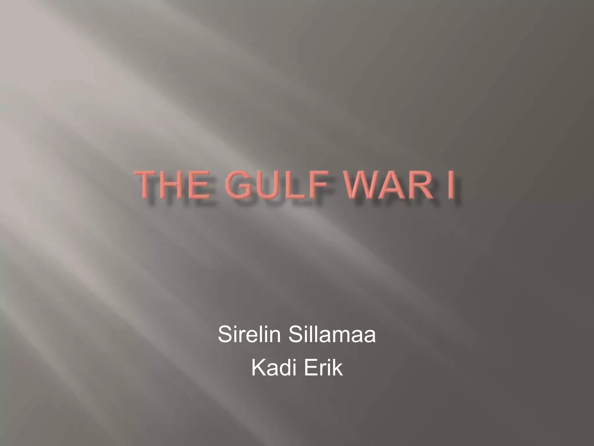 The gulf war I powerpoint esitlus | PPTX