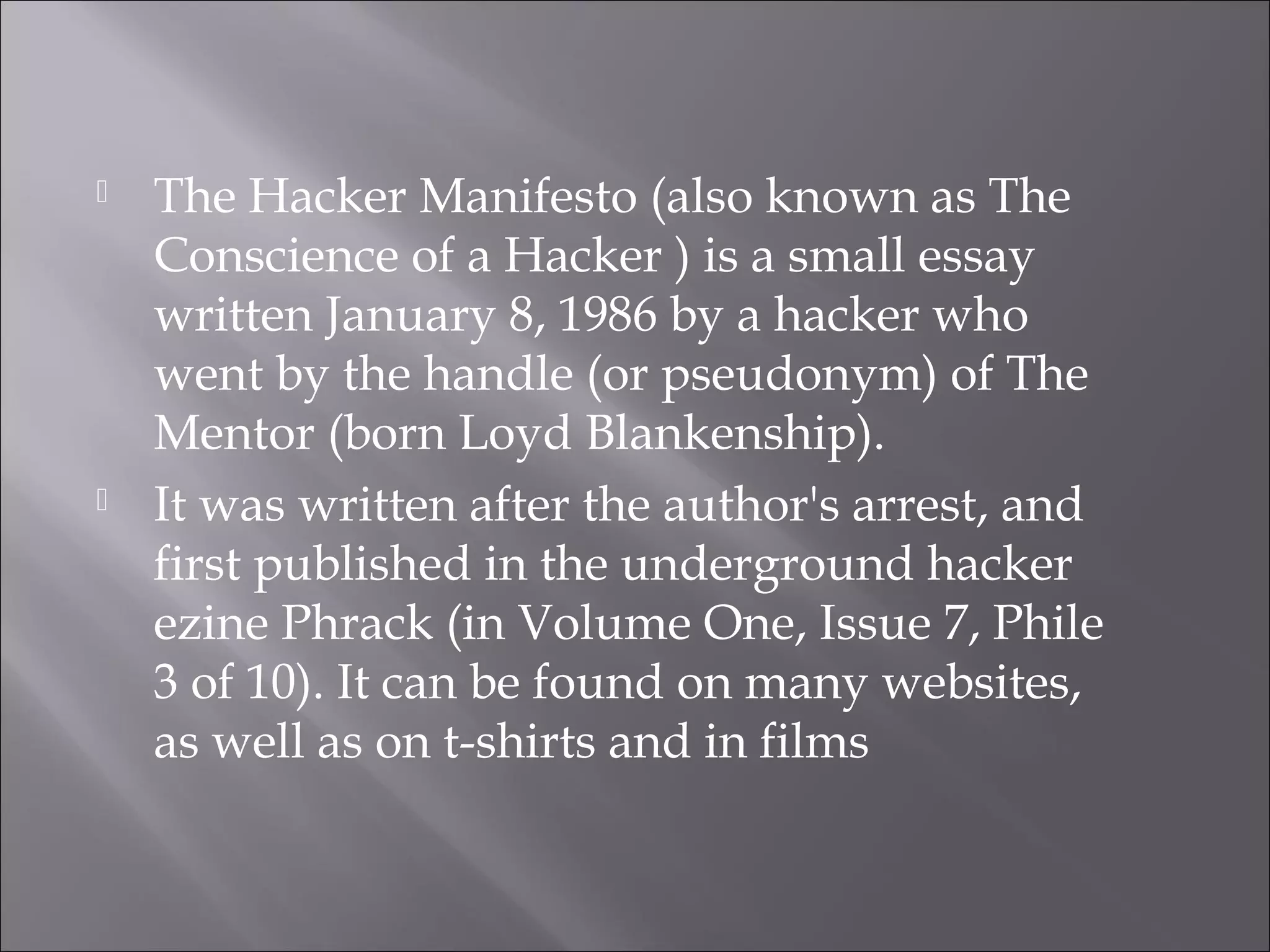 The hacker manifesto | PPT | Crime & Harmful Acts to Individuals, Society & Human Right ...