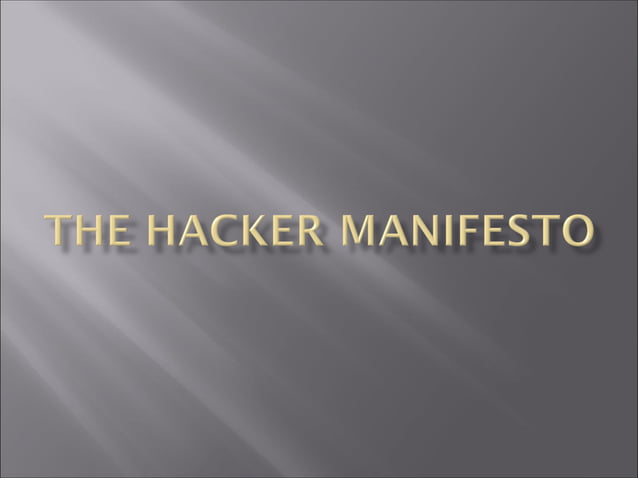 The hacker manifesto | PPT