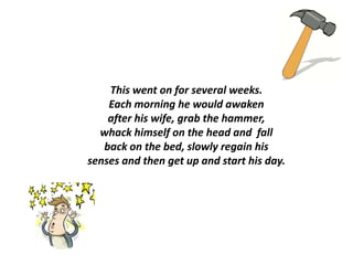 "The Hammer", a fable... | PPTX | Sleep Disorders | Diseases and Conditions