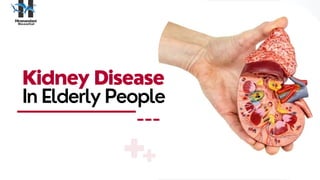 Kidney Disease In Elderly People | PDF