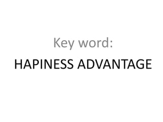 The happy secret to better work | PPTX