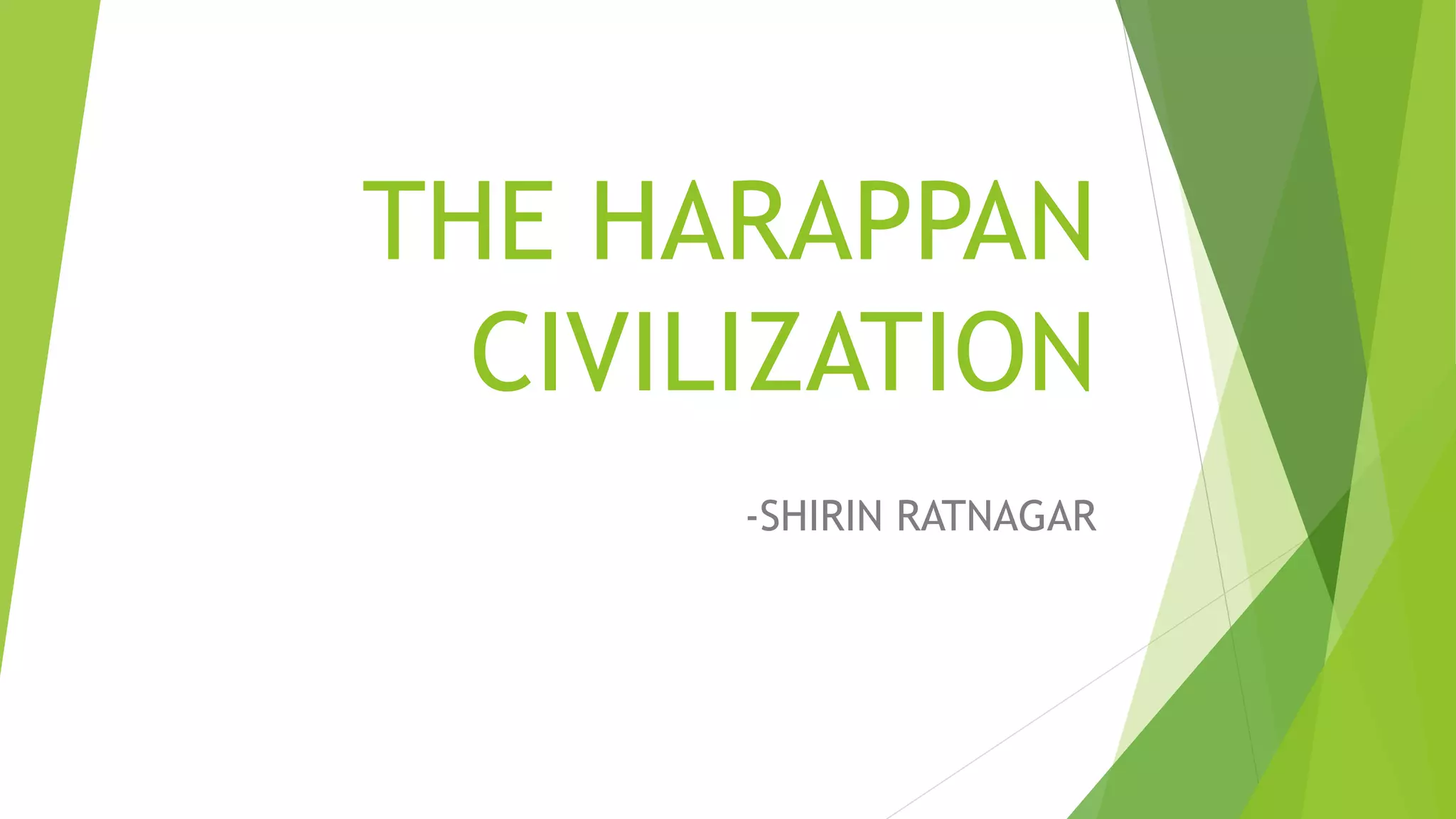 The harappan civilization | PPTX