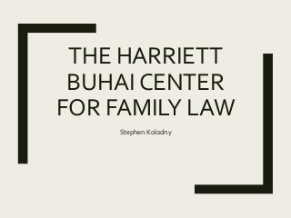 The Harriett Buhai Center for Family Law