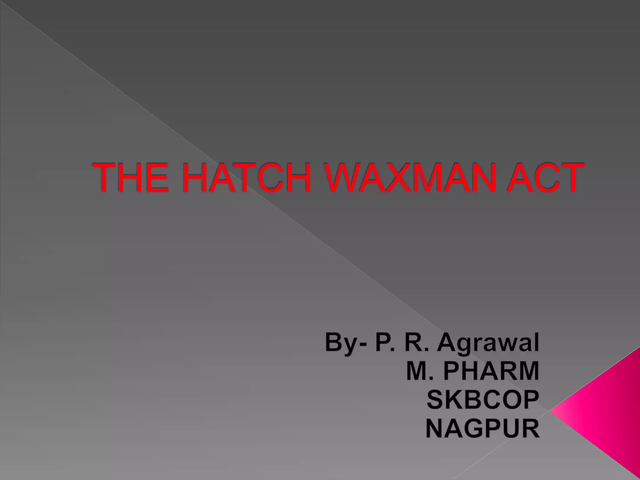 The hatch waxman act | PPTX