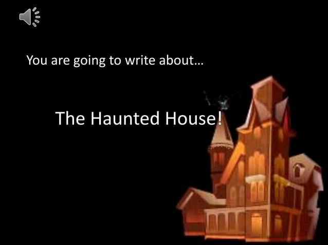 The haunted house | PPT