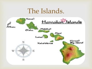 The Hawaiian Islands Geography project | PPTX
