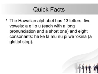 The Hawaiian Language - Language Studies | PPTX