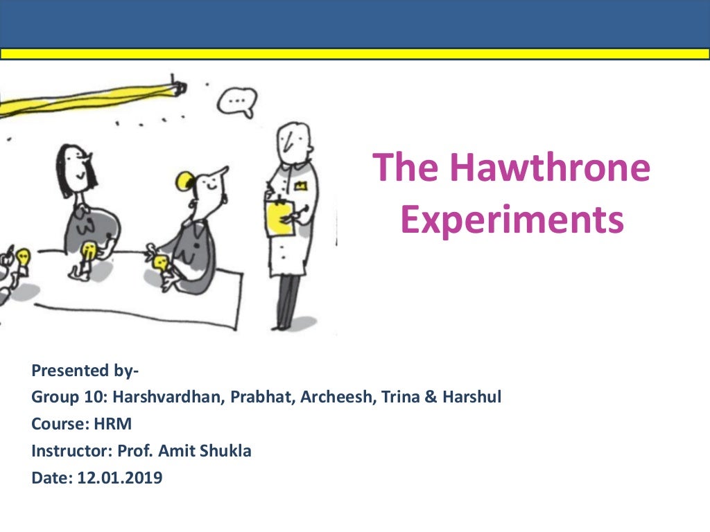 The Hawthorne Experiments