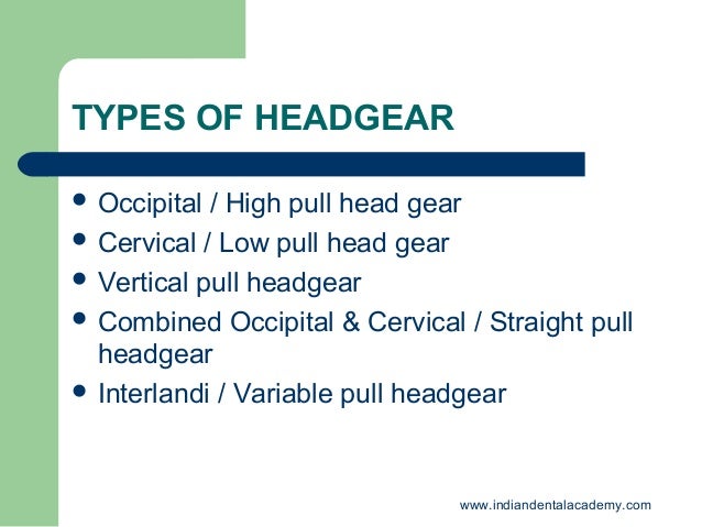 The headgear /certified fixed orthodontic courses by Indian dental a…