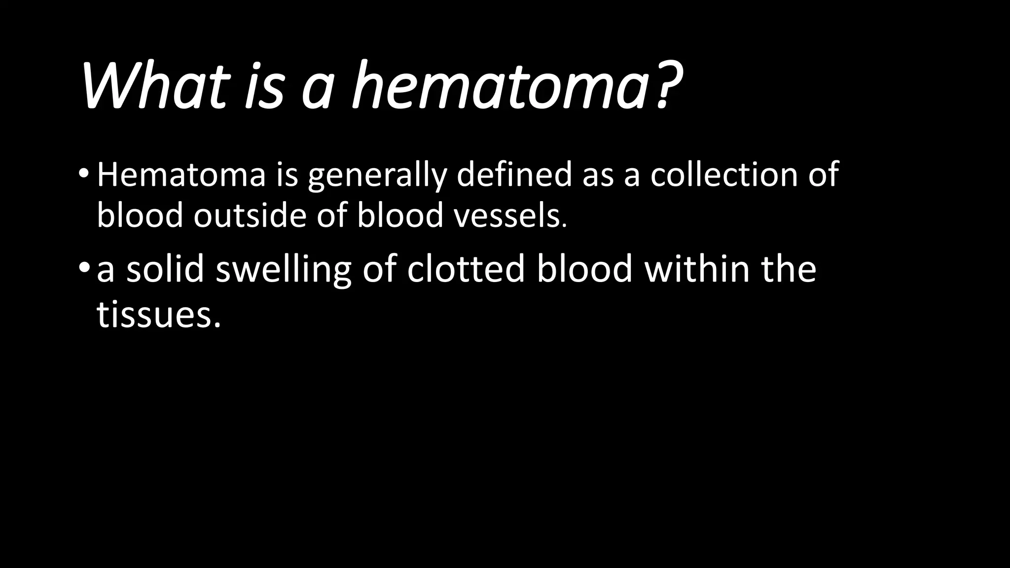 The heamatoma presentation | PPTX