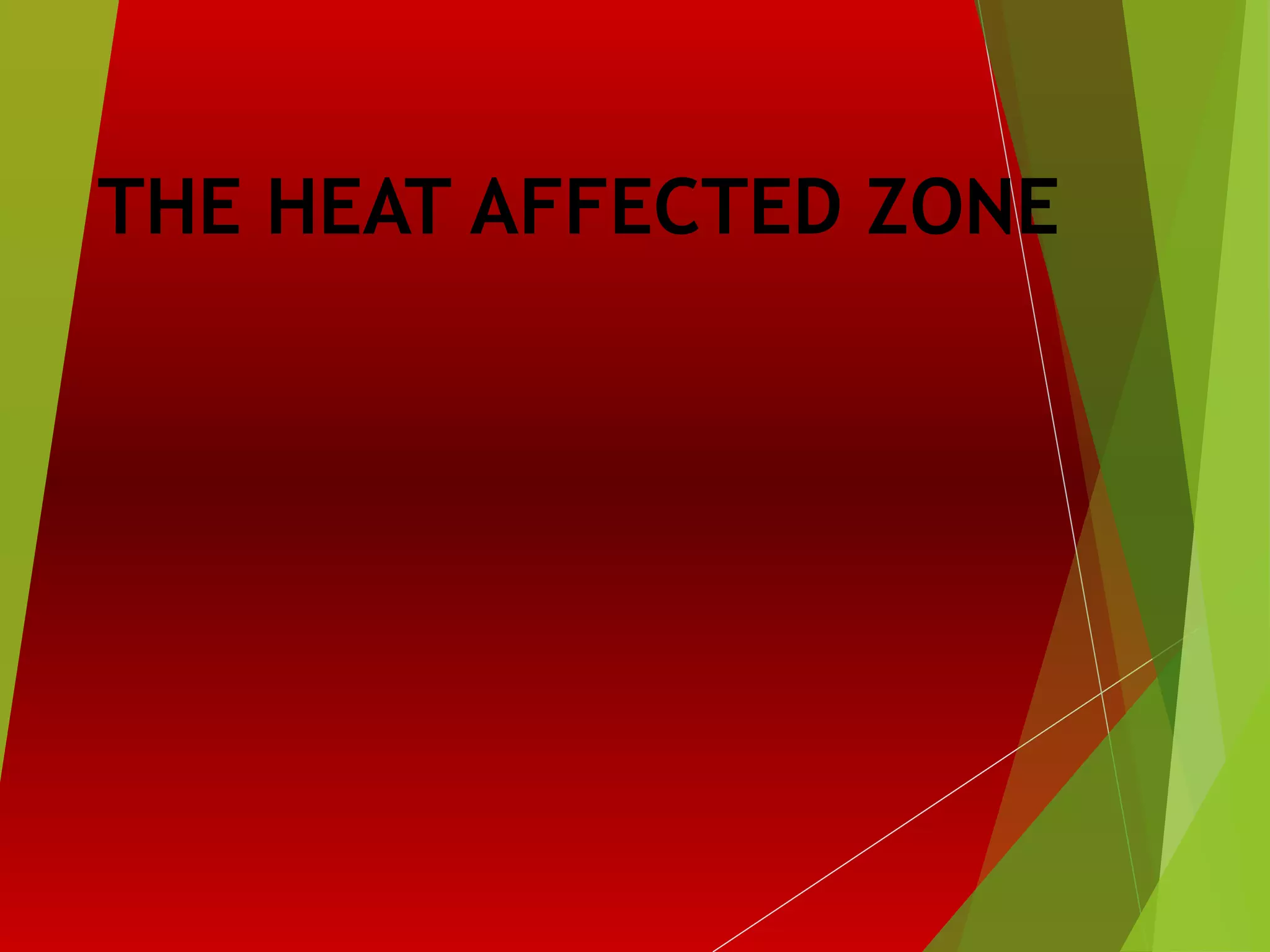 The heat affected zone in welding | PPT