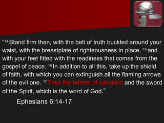 The helmet of salvation only | PPT