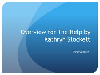 The Help Overview | PPTX