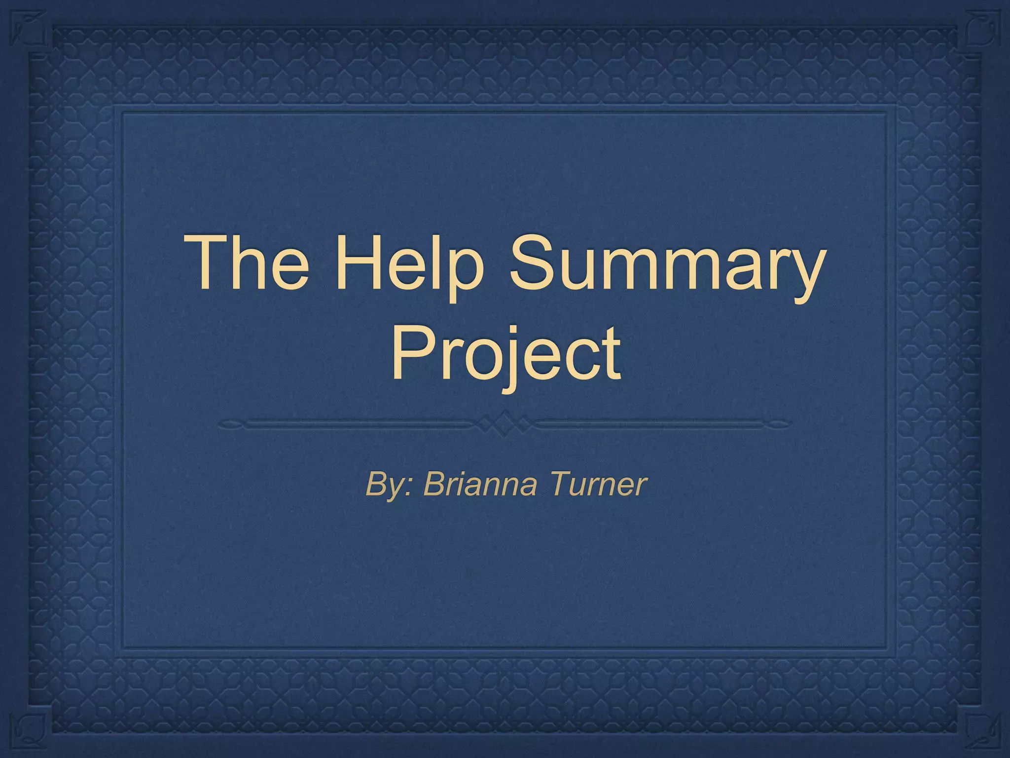 The Help -- 2373 | PPTX | Books and Literature