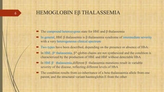 The hemoglobin E thalassemias | PPTX