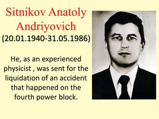 The heroes of the chernobyl disaster | PPTX