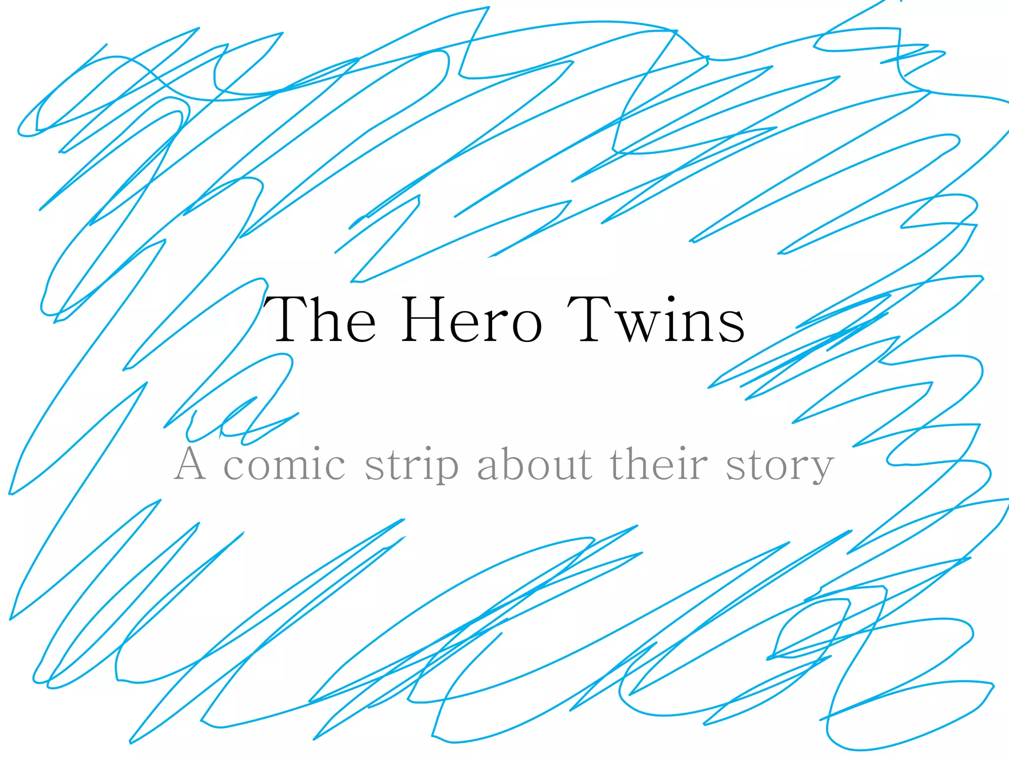 The Hero Twins Pp | PPT