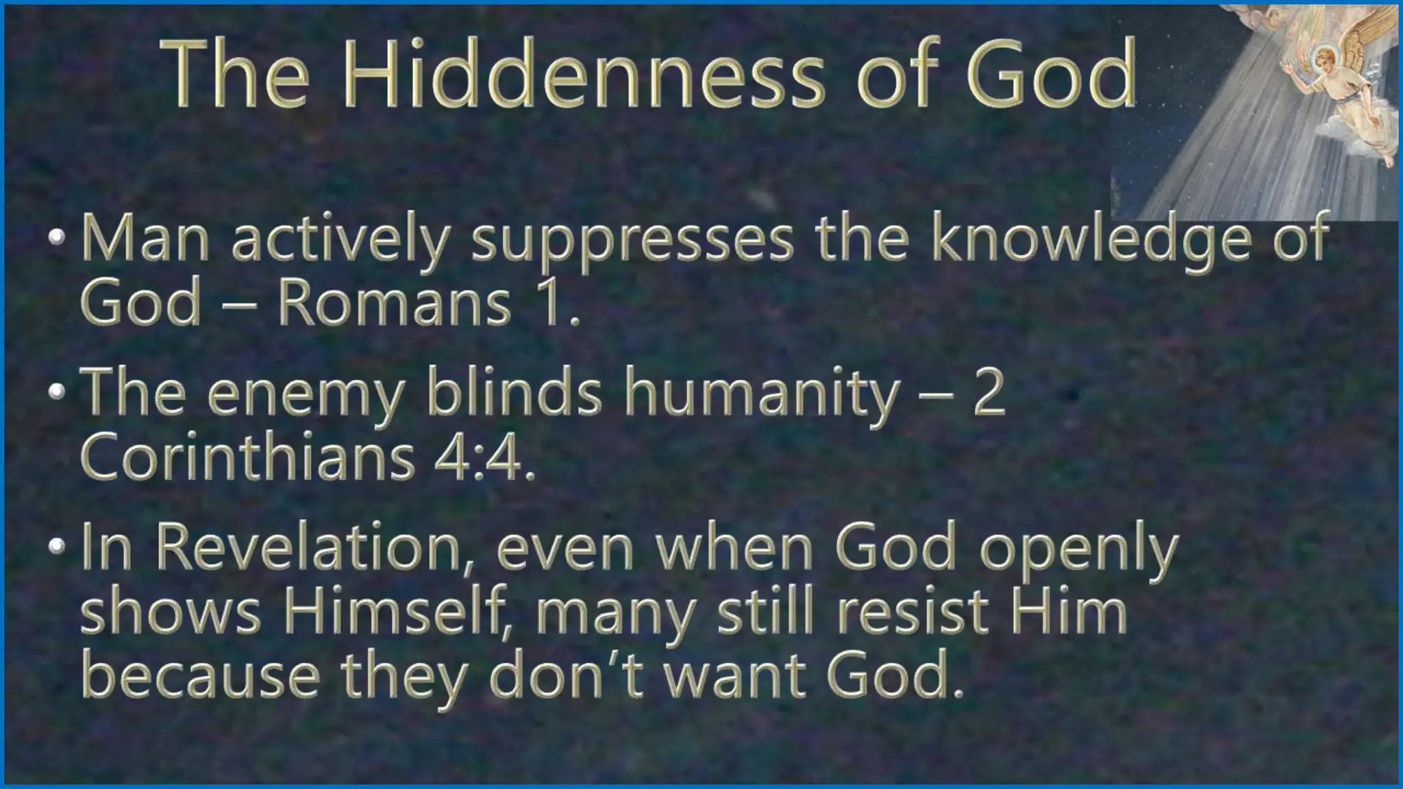 The Hiddenness of God Encouragement Wednesday 12-13-23.pptx