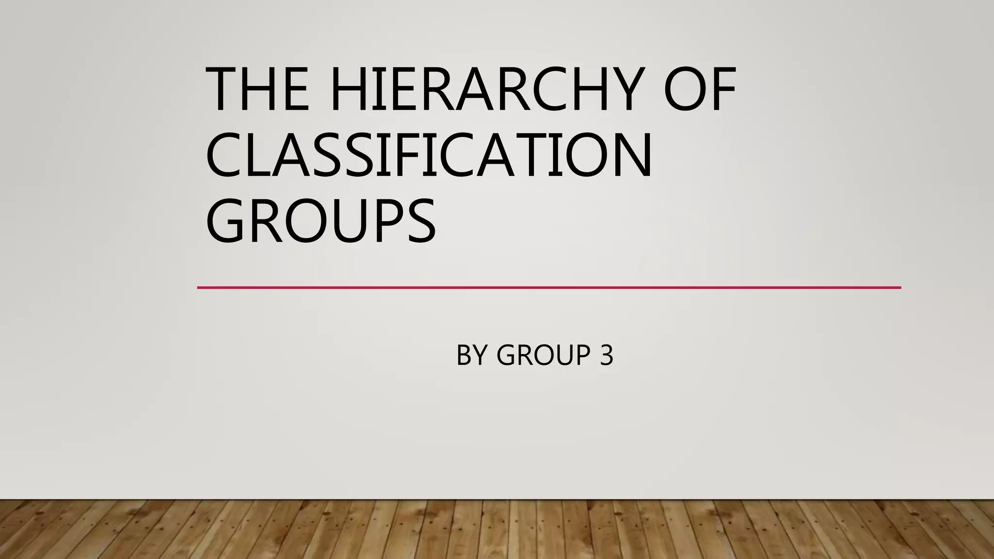 Diversity in Living Organisms-The hierarchy of classification groups | PPTX
