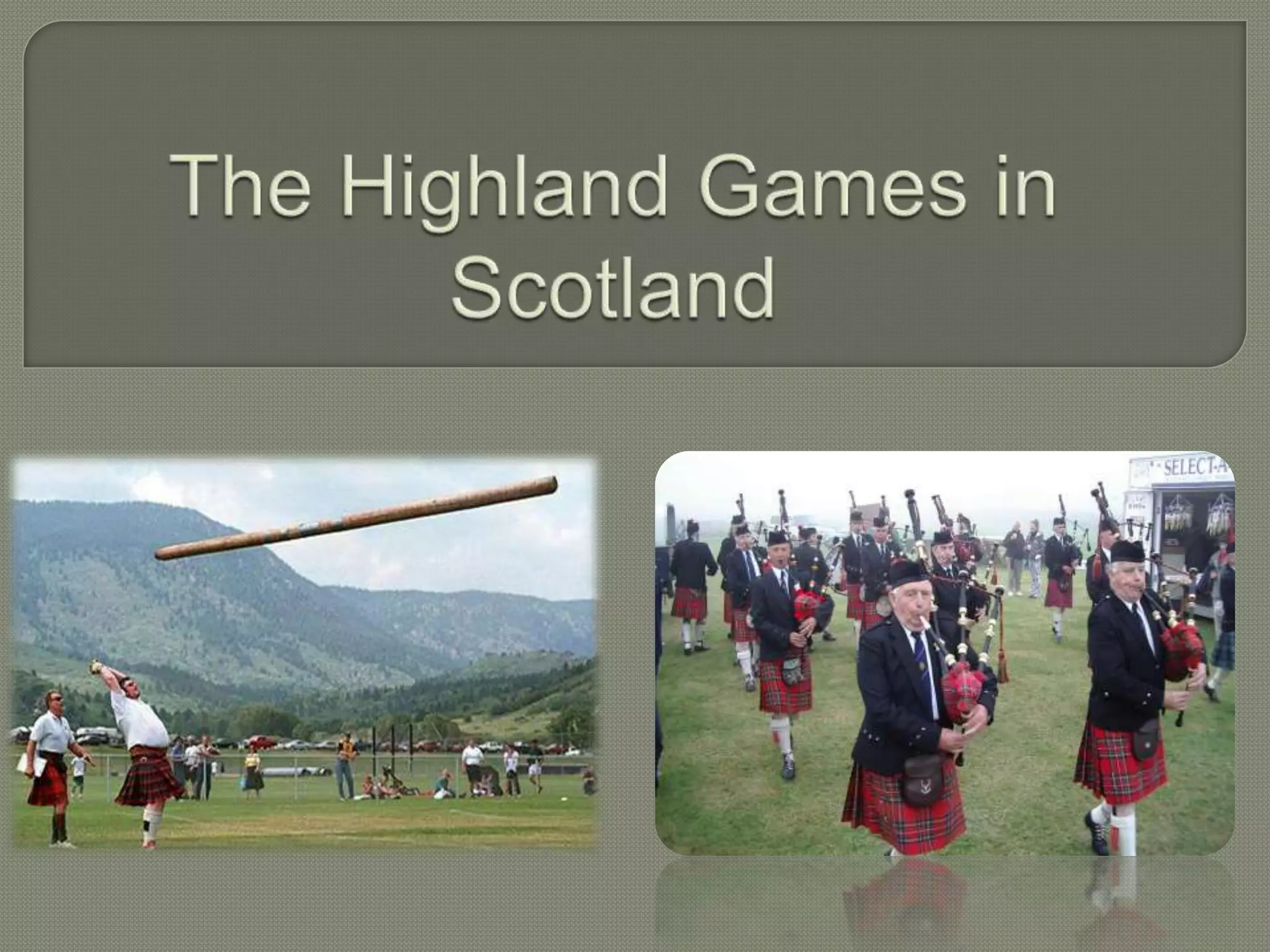 The Highland Games in Scotland | PPTX