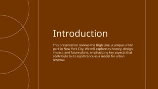 The High Line Case Study.pptxcejeceehcvhebchjeb | PPTX