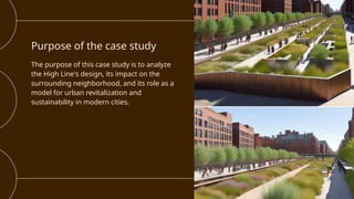 The High Line Case Study.pptxcejeceehcvhebchjeb | PPTX