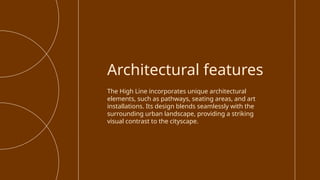 The High Line Case Study.pptxcejeceehcvhebchjeb | PPTX