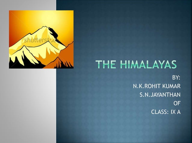 The himalayas | PPTX | Asia Travel | Travel Locations