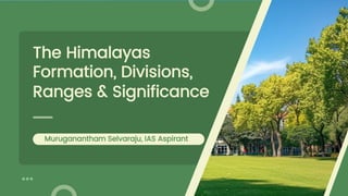The Himalayas_ Formation, Divisions, Ranges & Significance.pdf