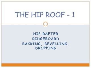 The hip roof 1-ns | PPTX