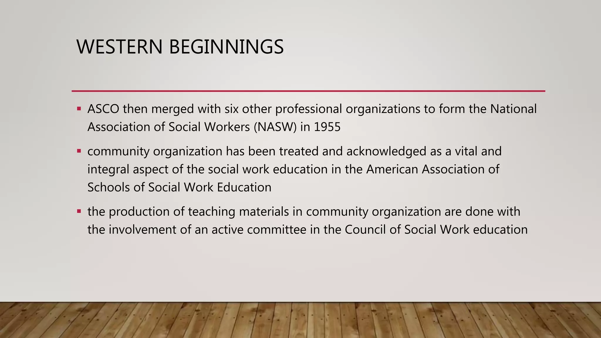 The historical development of community organization | PPTX