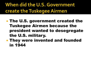 The history and life of the tuskegee airmen | PPTX