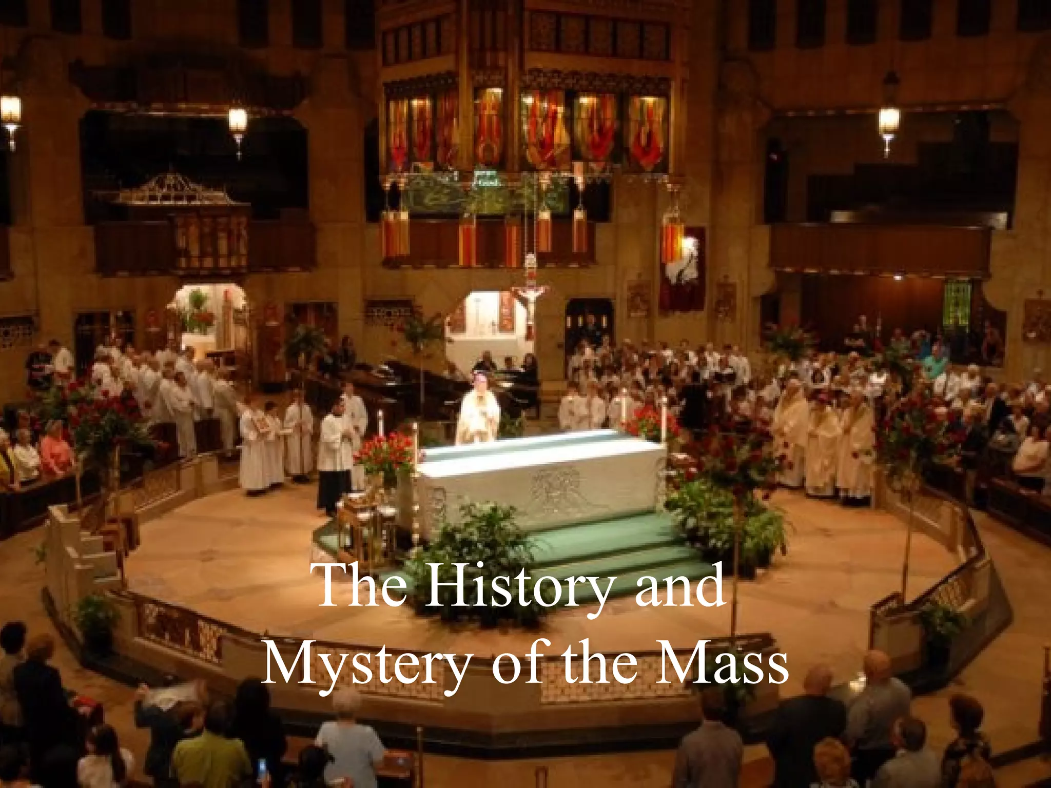 The history and mystery of the mass | PPT