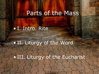 The history and mystery of the mass | PPT