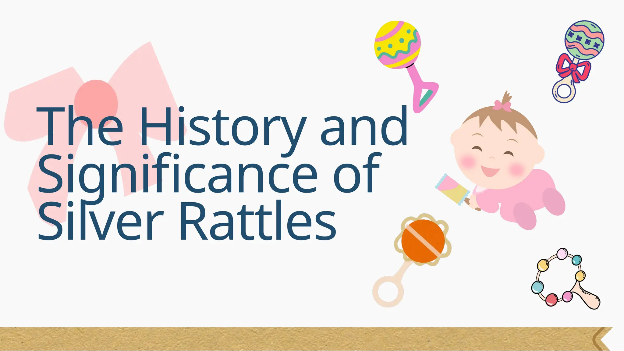 The History and Significance of Silver Rattles | PPT