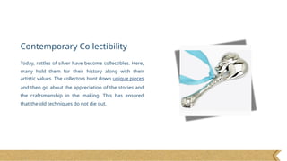The History and Significance of Silver Rattles | PPT
