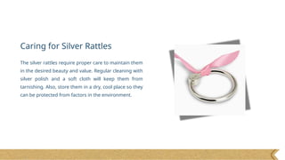 The History and Significance of Silver Rattles | PPT