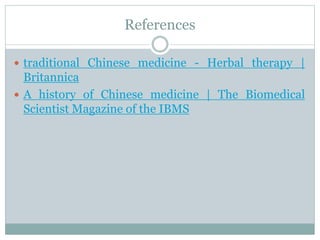 The history & development of traditional chinese medicine | PPTX