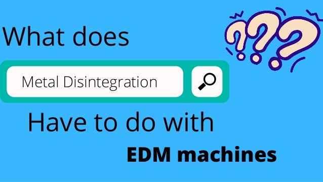 The History of Electro Arc and EDM | PDF