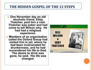 THEHISTORYOFAAGROUPS.pptx bible and 12 steps | PPT